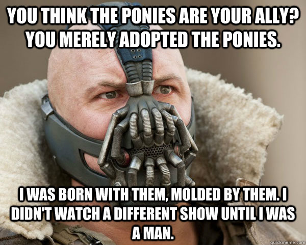 #189038 - safe, bane, barely pony related, batman, image macro, meme ...