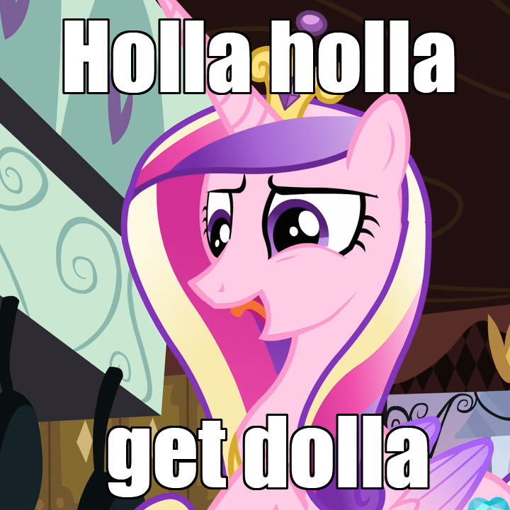 #260614 - safe, princess cadance, holla holla get dolla, image macro ...
