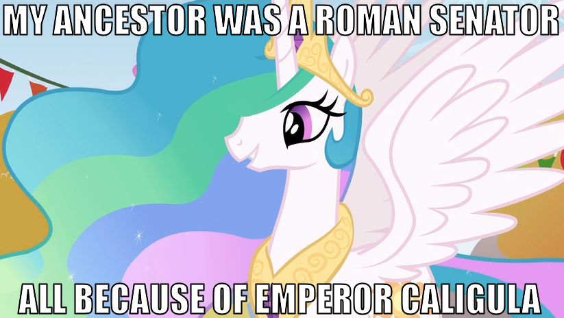 #286733 - safe, princess celestia, caligula, history, image macro ...